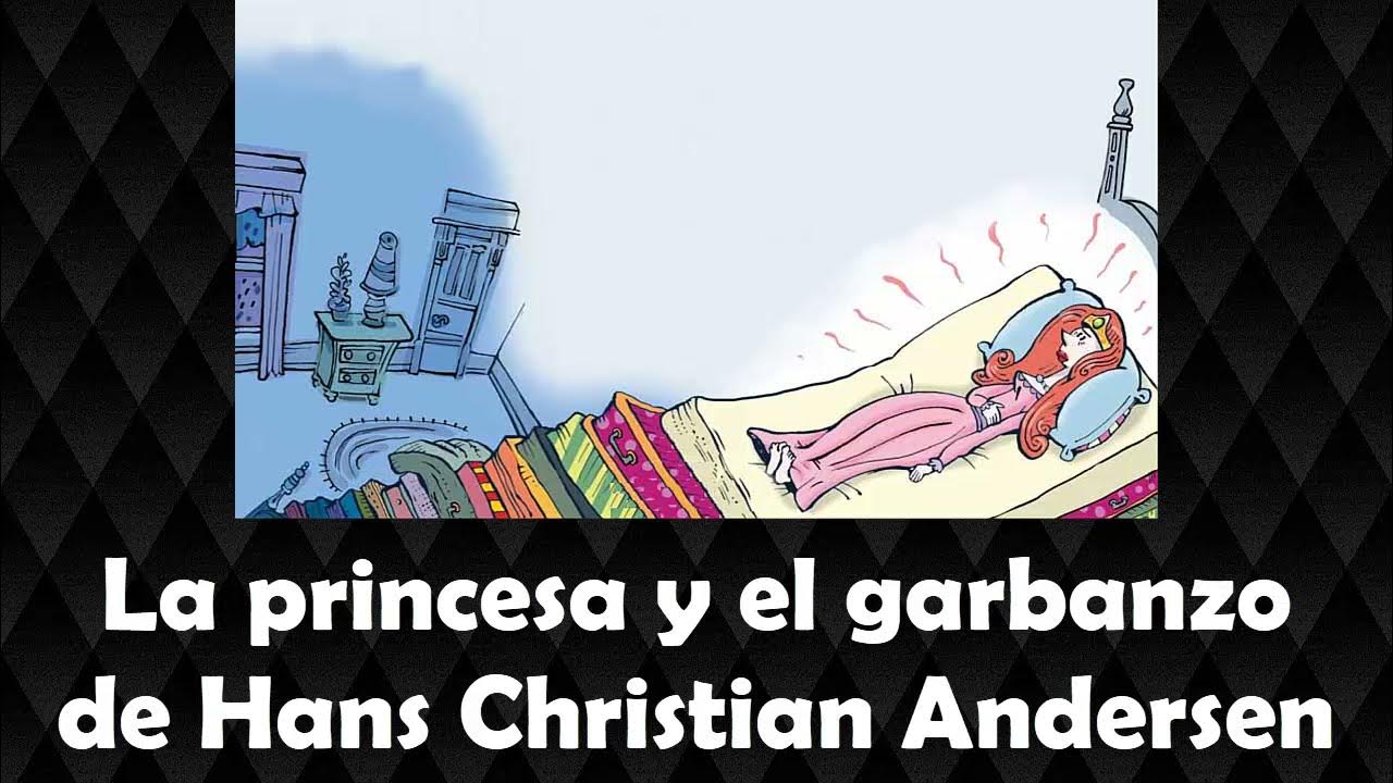 La princesa y el garbanzo - Hans Christian Andersen - YouTube