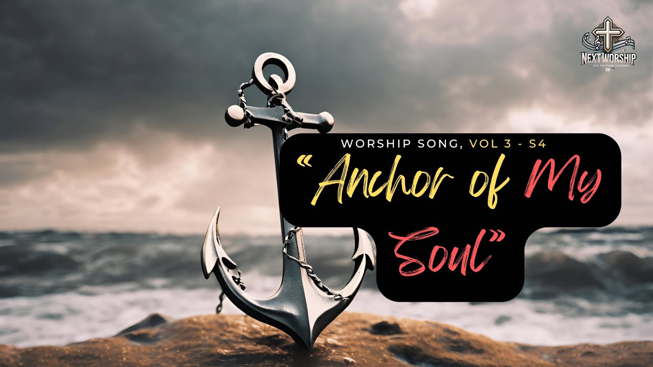 V3S4 | "Anchor of My Soul" | Version 2, Powerful Christian Worship Song ...
