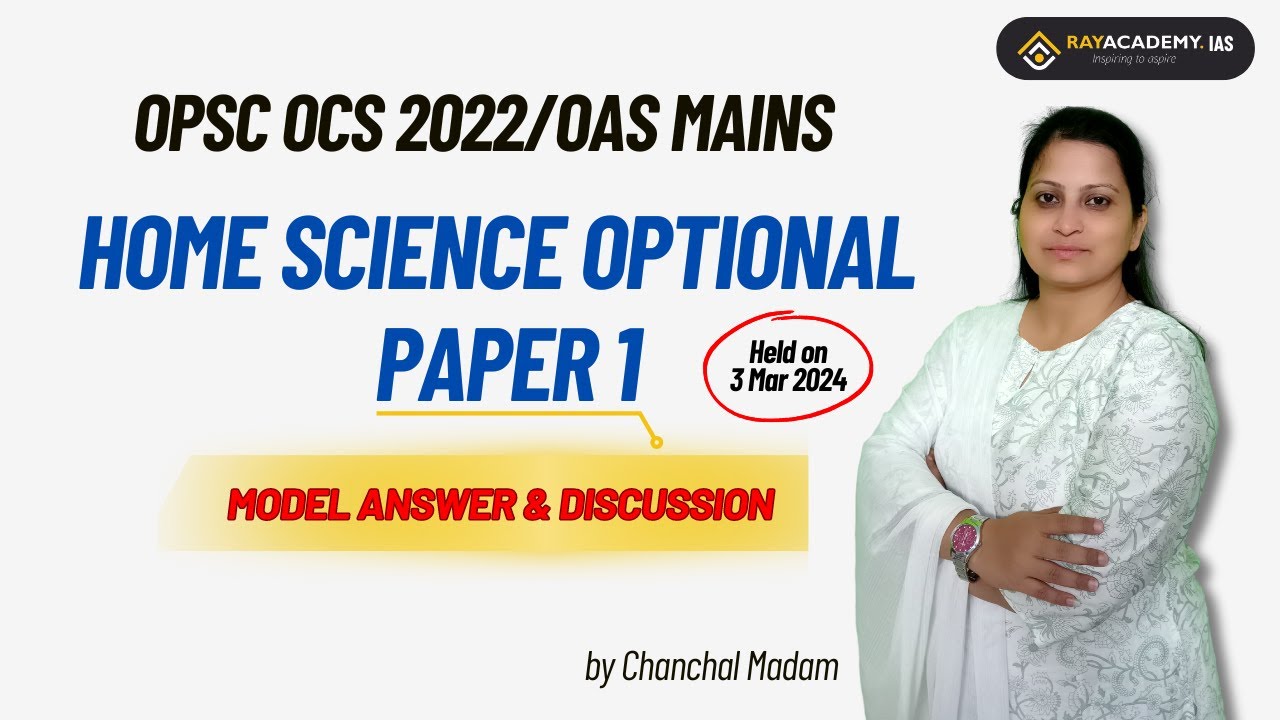 Home Science Optional Mains Paper 1 Discussion OPSC OCS 2022/OAS 2023 ...