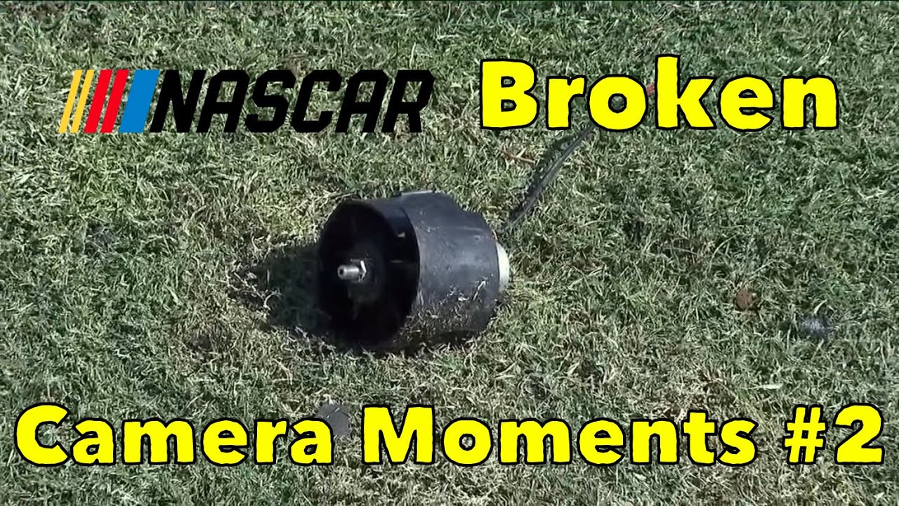 NASCAR Broken Camera Moments 2 - YouTube
