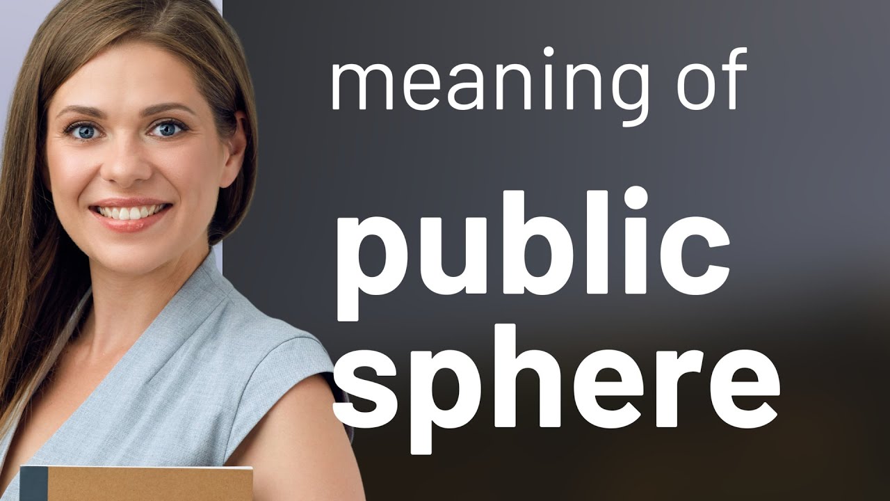 Understanding the "Public Sphere": A Key Concept in Communication - YouTube