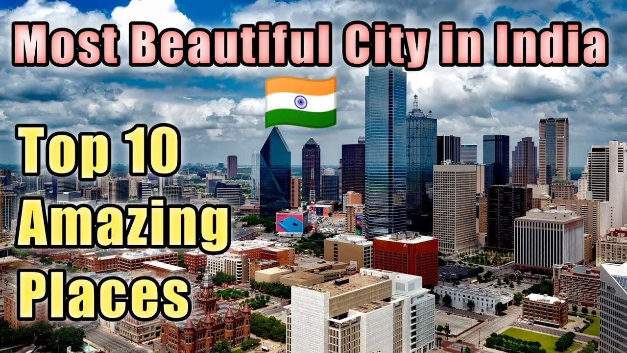 Most Beautiful City in India|| Top 10 amazing cities|| fact explorer ...