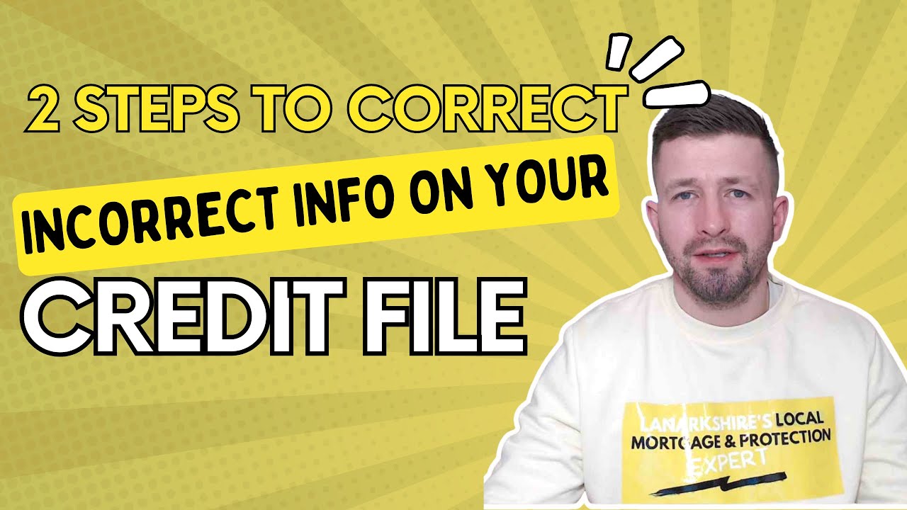 2 steps you should take to correct incorrect information on your credit ...