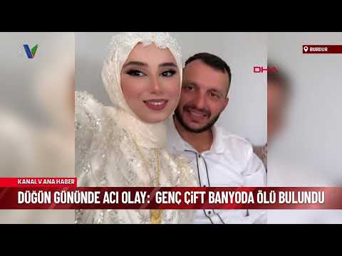 DÜĞÜN GÜNÜNDE ACI OLAY:  GENÇ ÇİFT BANYODA ÖLÜ BULUNDU