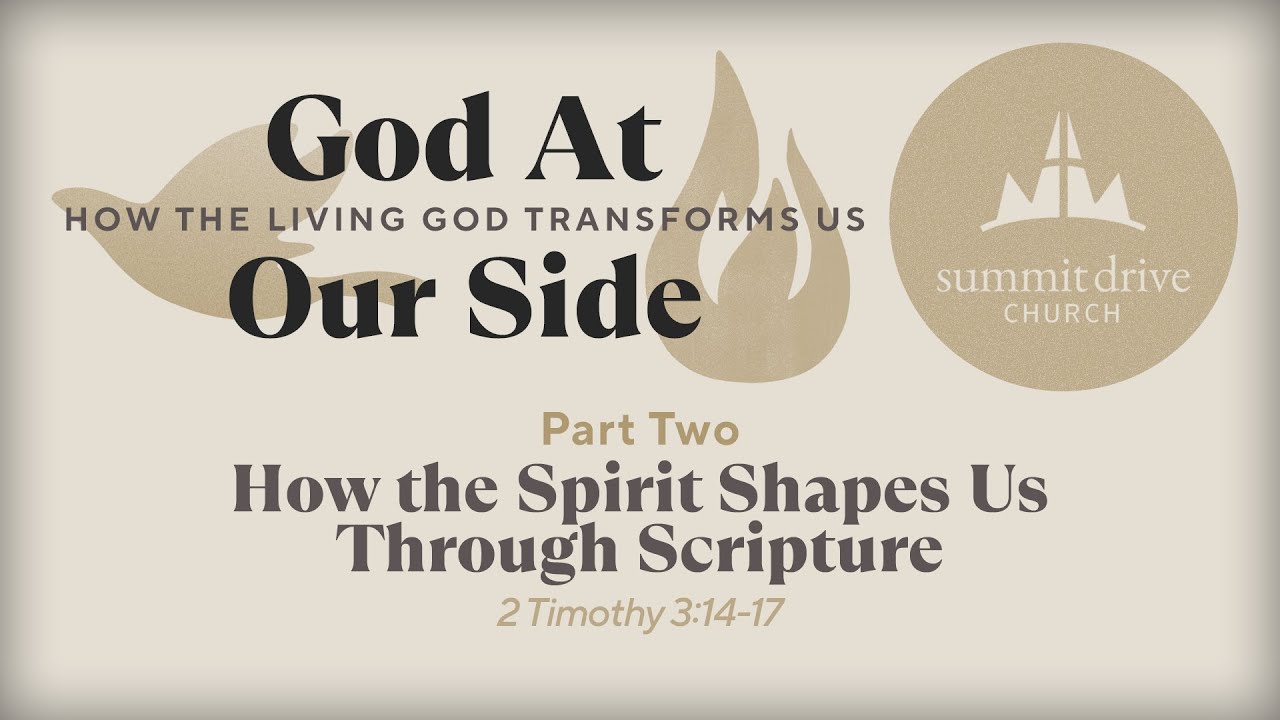 God At Our Side | Part 2: How the Spirit Shapes Us Through Scripture ...