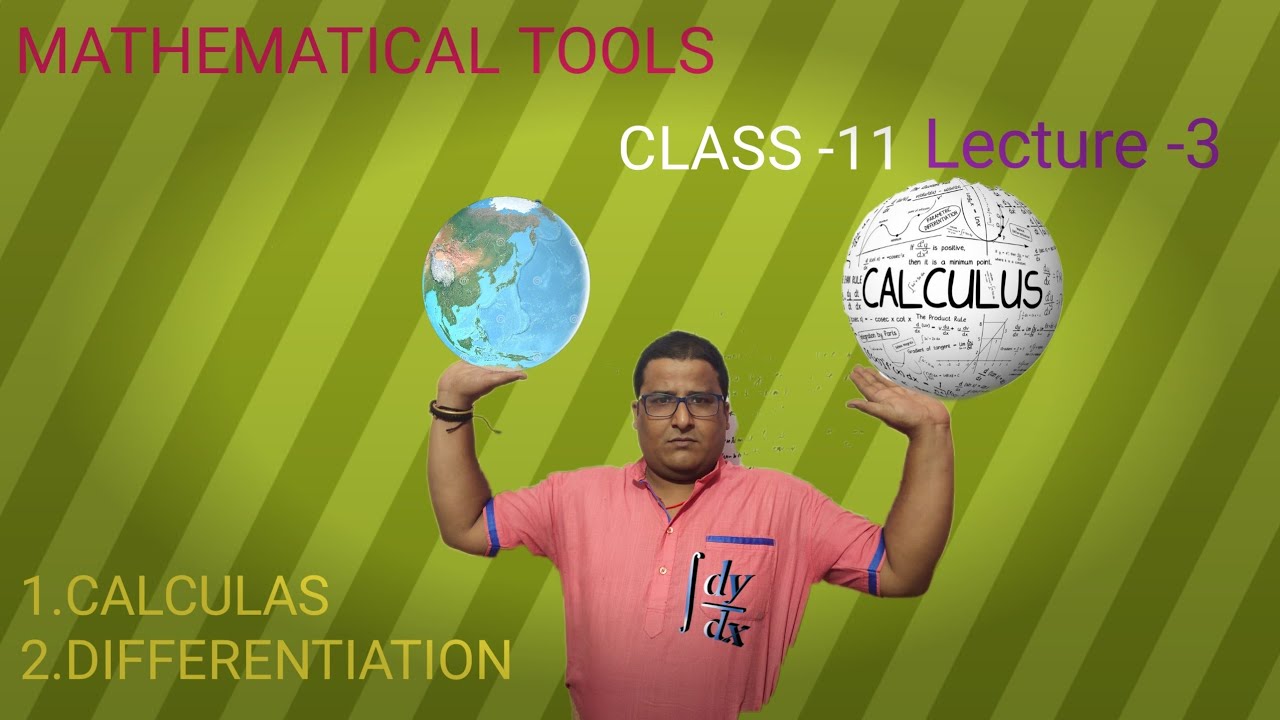 Class 11 Mathematical Tools 3 |Differentiation and it's application in ...
