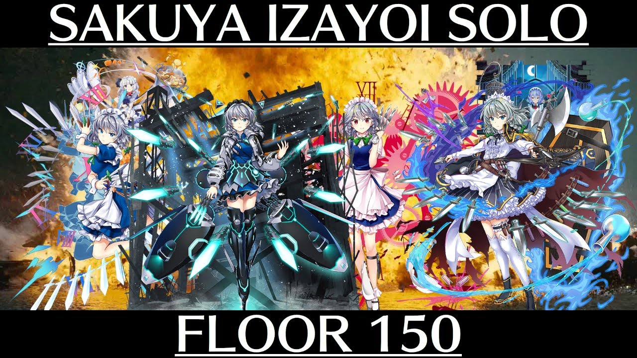 Atempting a Sakuya only clear at floor 150 | SDM | Touhou LostWord ...