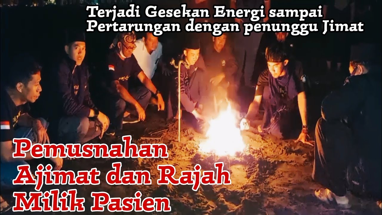 Pelarungan Azimat dan Rajah milik pasien Terapy. Terjadi pertempuran ...