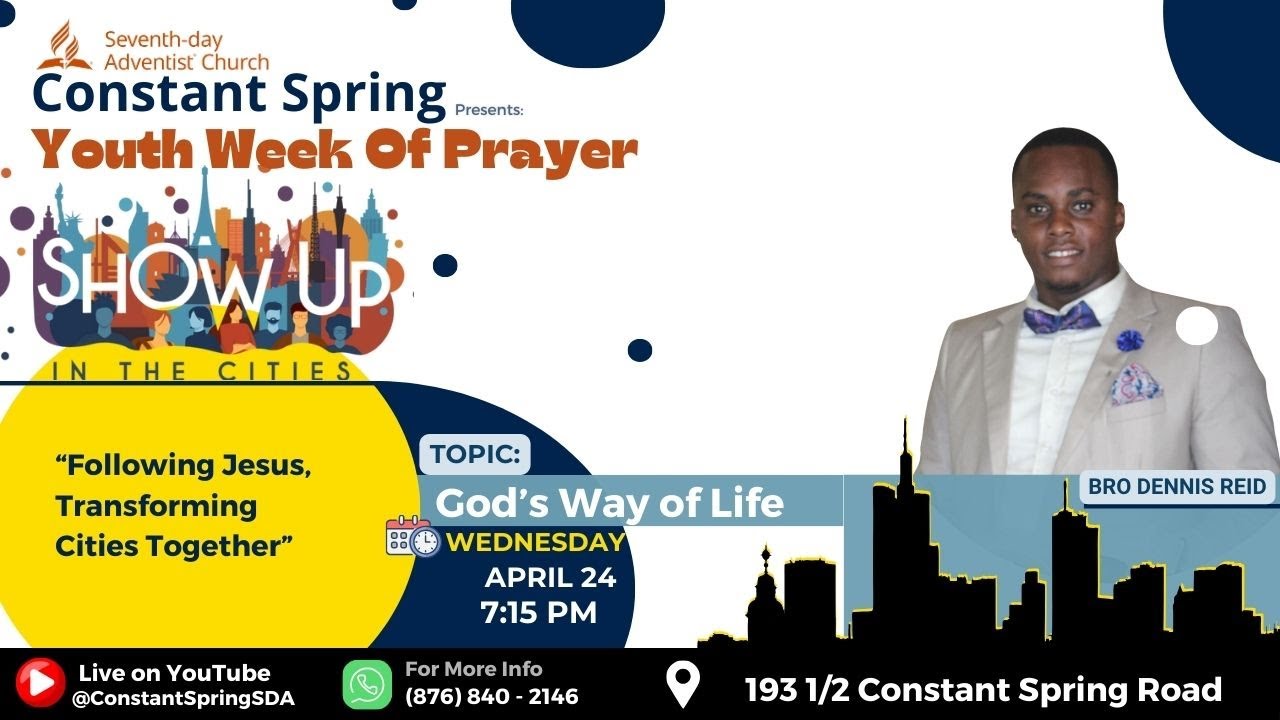 YOUTH WEEK OF PRAYER ||CONSTANT SPRING SDA CHURCH ||DENNIS REID ||APRIL ...