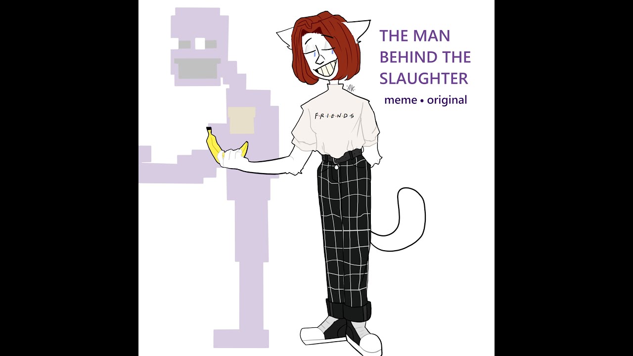 THE MAN BEHIND THE SLAUGHTER meme (original) - YouTube