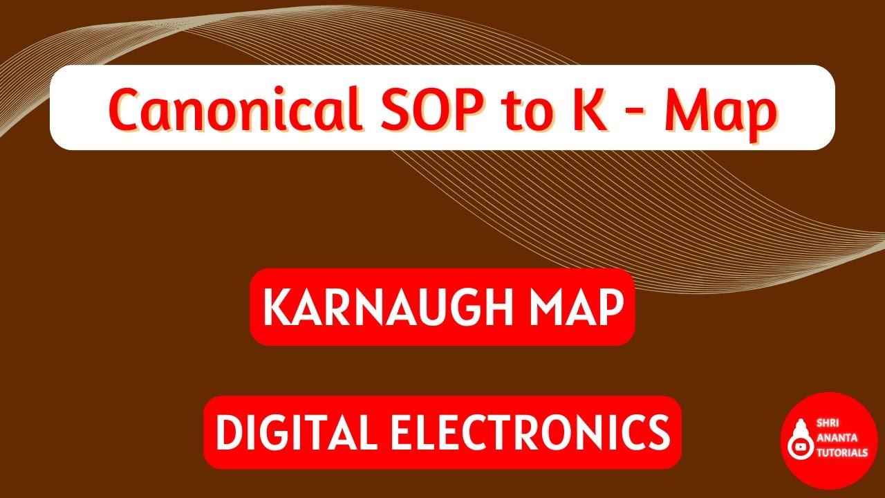 Sop With K Map I Minimize Sop With K Map Solved Examples Shri Ananta Tutorials Technical