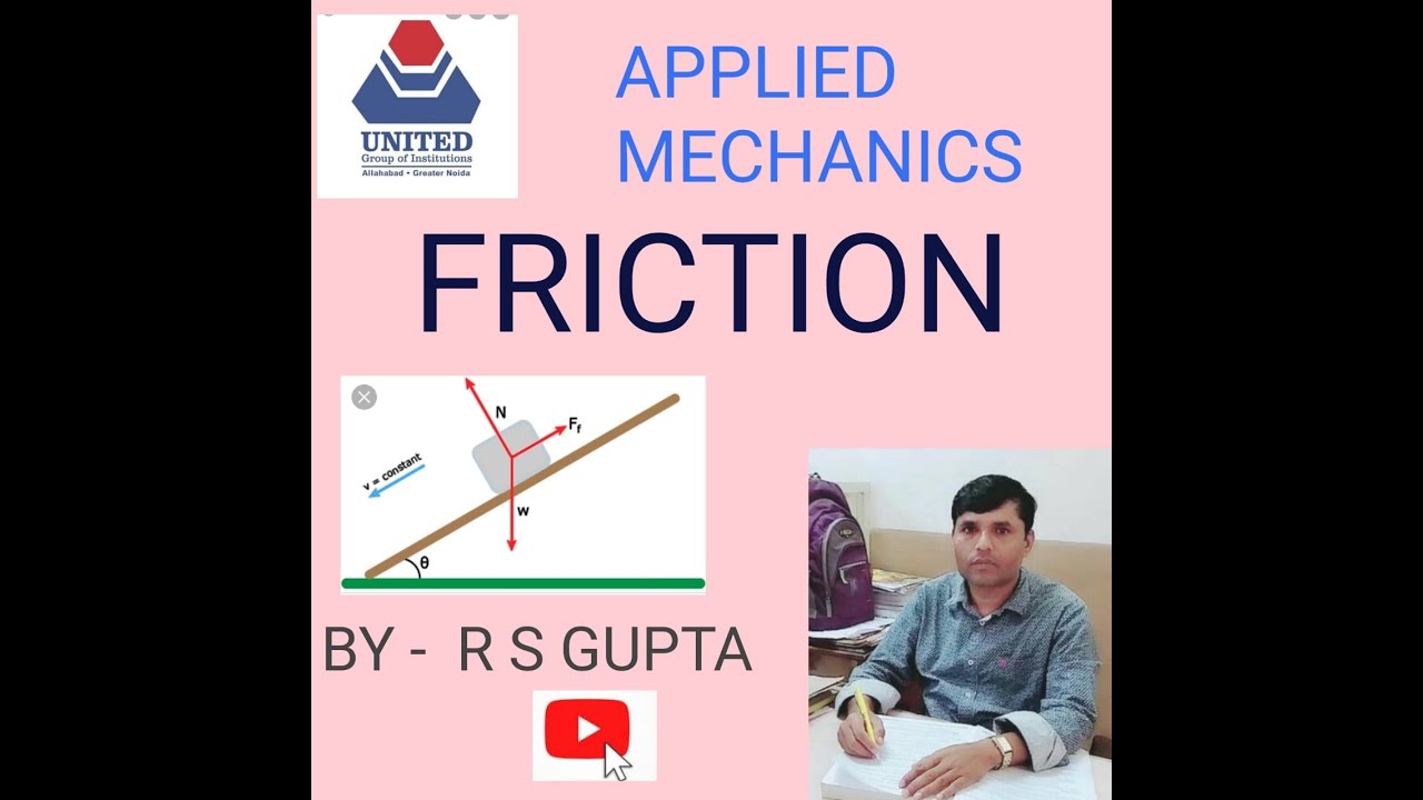 FRICTION PART 1 APPLIED MECHANICS FOR B.TECH AND DIPLOMA IN ENGINEERING ...