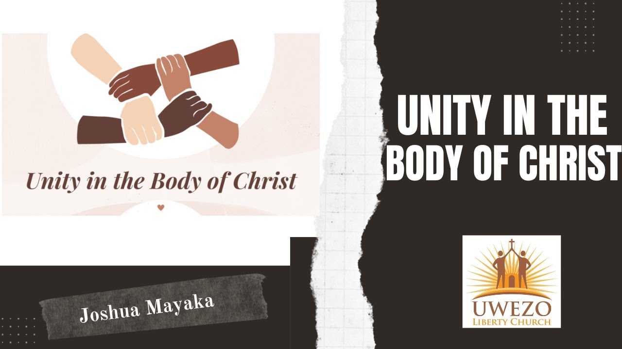 UNITY IN THE BODY OF CHRIST - Joshua Mayaka - YouTube