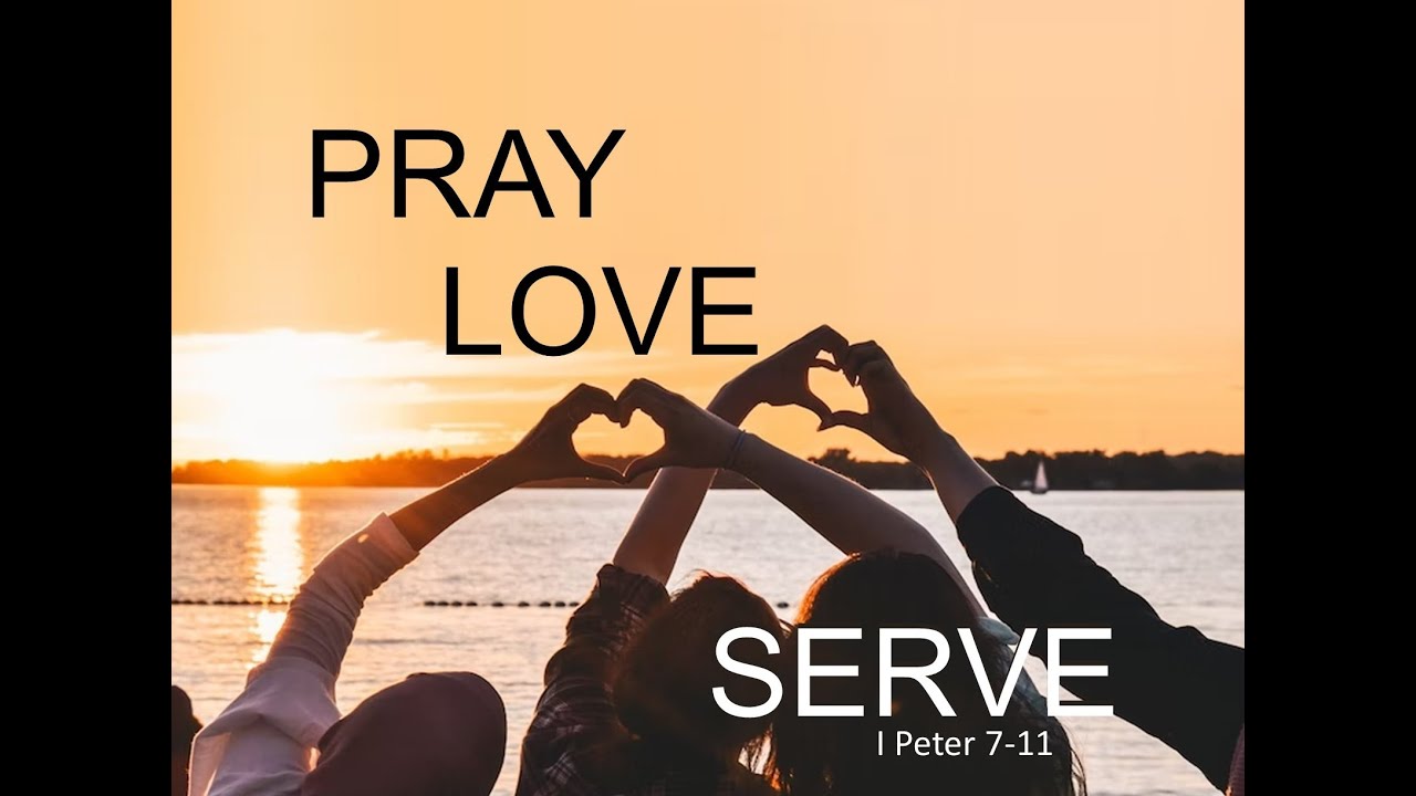 Pray, Love, Serve - YouTube