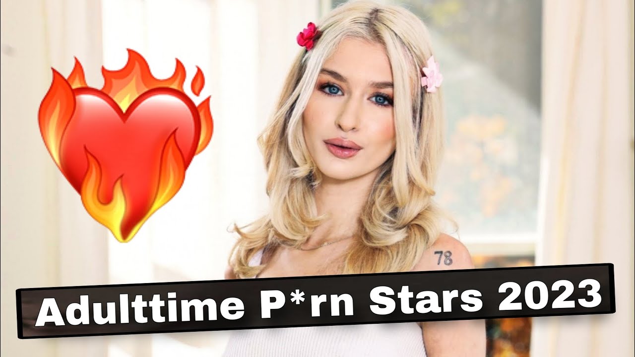 Adulttime Prn Star 2023 Bio Tape Youtube 9180