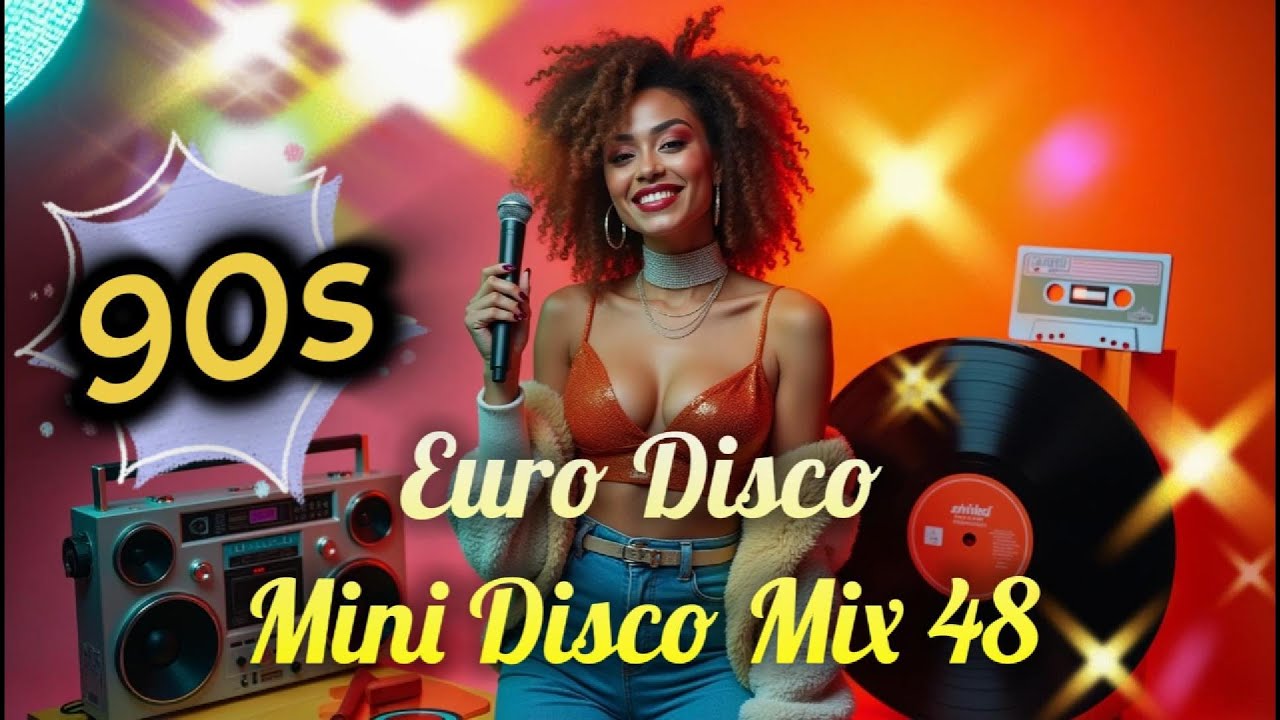 90s...Euro Disco...Mini Disco Mix 48...Disco...90er..Dance...Pop...Best ...