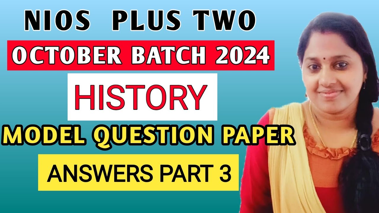 NIOS | PLUS TWO | HISTORY | MODEL QUESTION PAPER | ANSWERS | PART 3 ...
