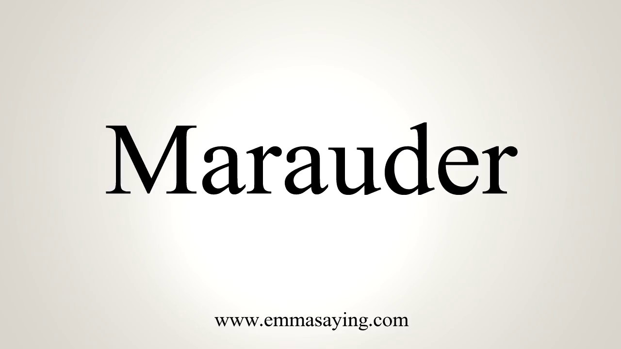 How To Pronounce Marauder - YouTube