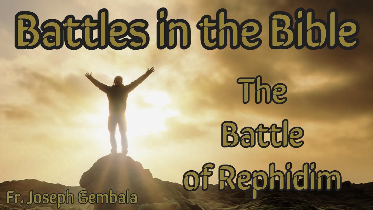 Battles in the Bible: The Battle of Rephidim - YouTube