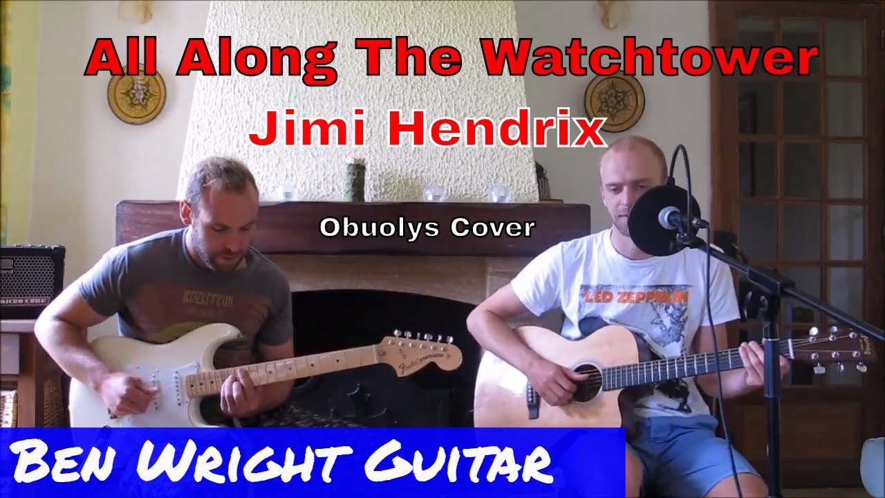 All Along The Watchtower (Cover) - Jimi Hendrix - YouTube
