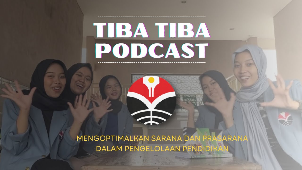 PODCAST Mengoptimalkan Sarana dan Prasarana dalam Pengelolaan ...