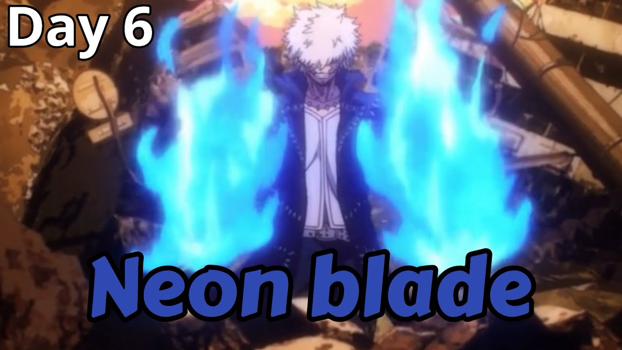 12 days of blitz (Day 6) MHA- dabi, neon blade - YouTube