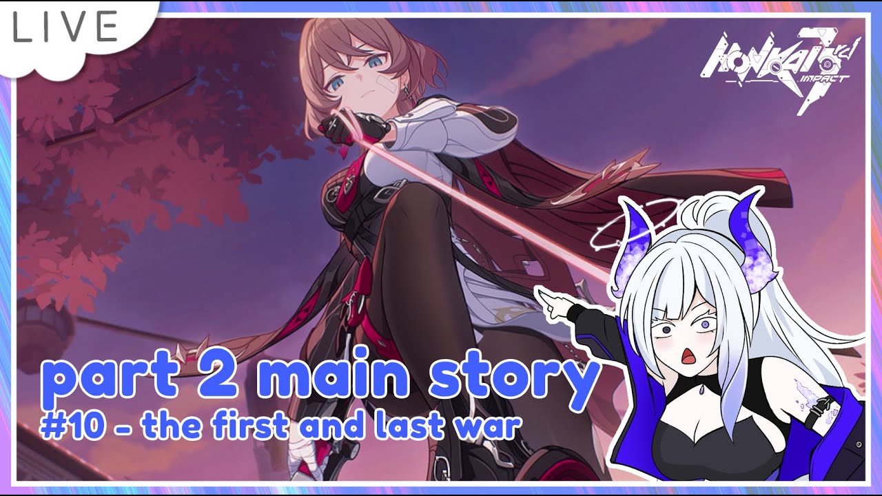 [hi3] part 2 #10 - the first and last war (241227) - YouTube