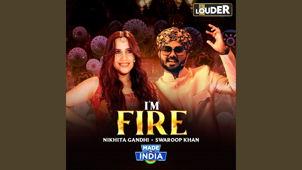 I'm Fire (From "Made In India") - YouTube