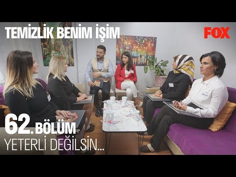 Yeterli değilsin... Temizlik Benim İşim 62. Bölüm
