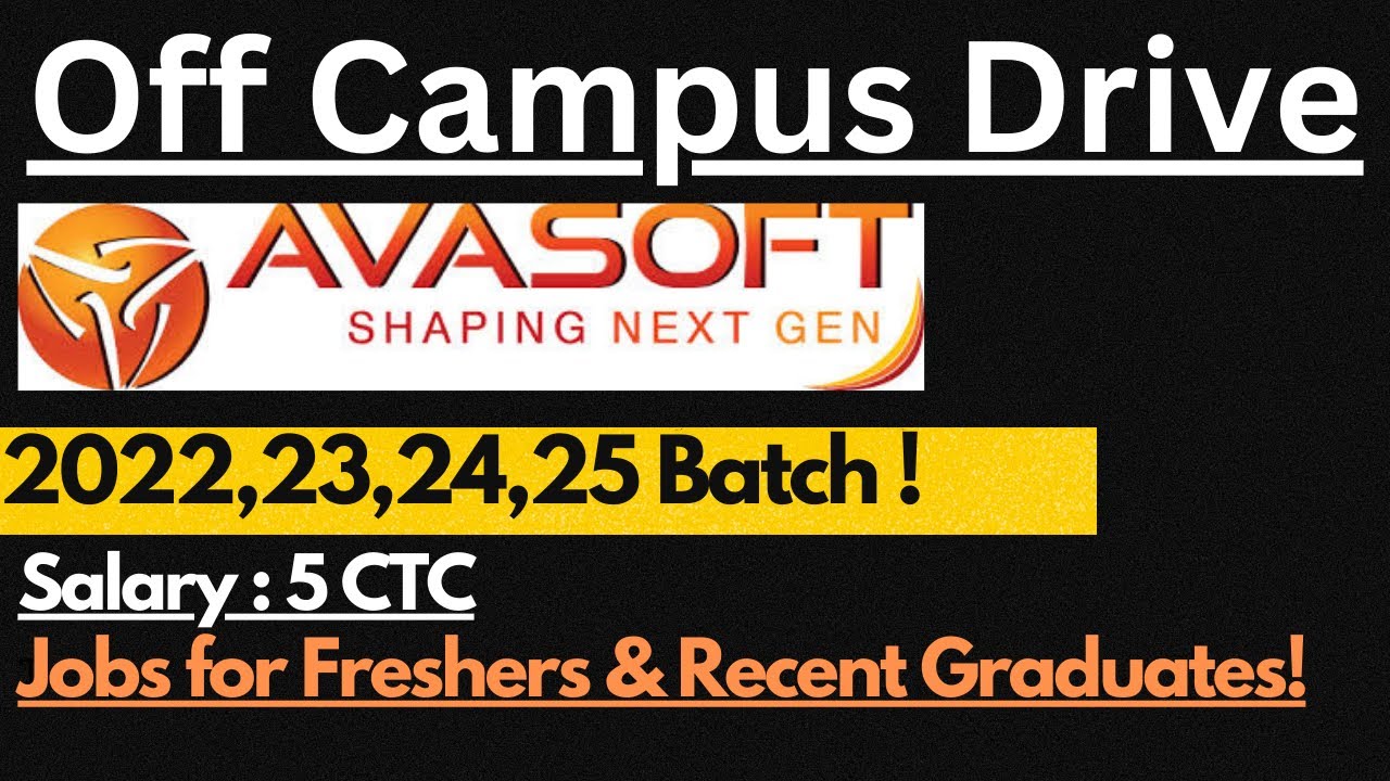 AVASOFT Off Campus Drive 2022,2023,2024 & 2025 | Salary : 5 LPA 🔥🔥 ...
