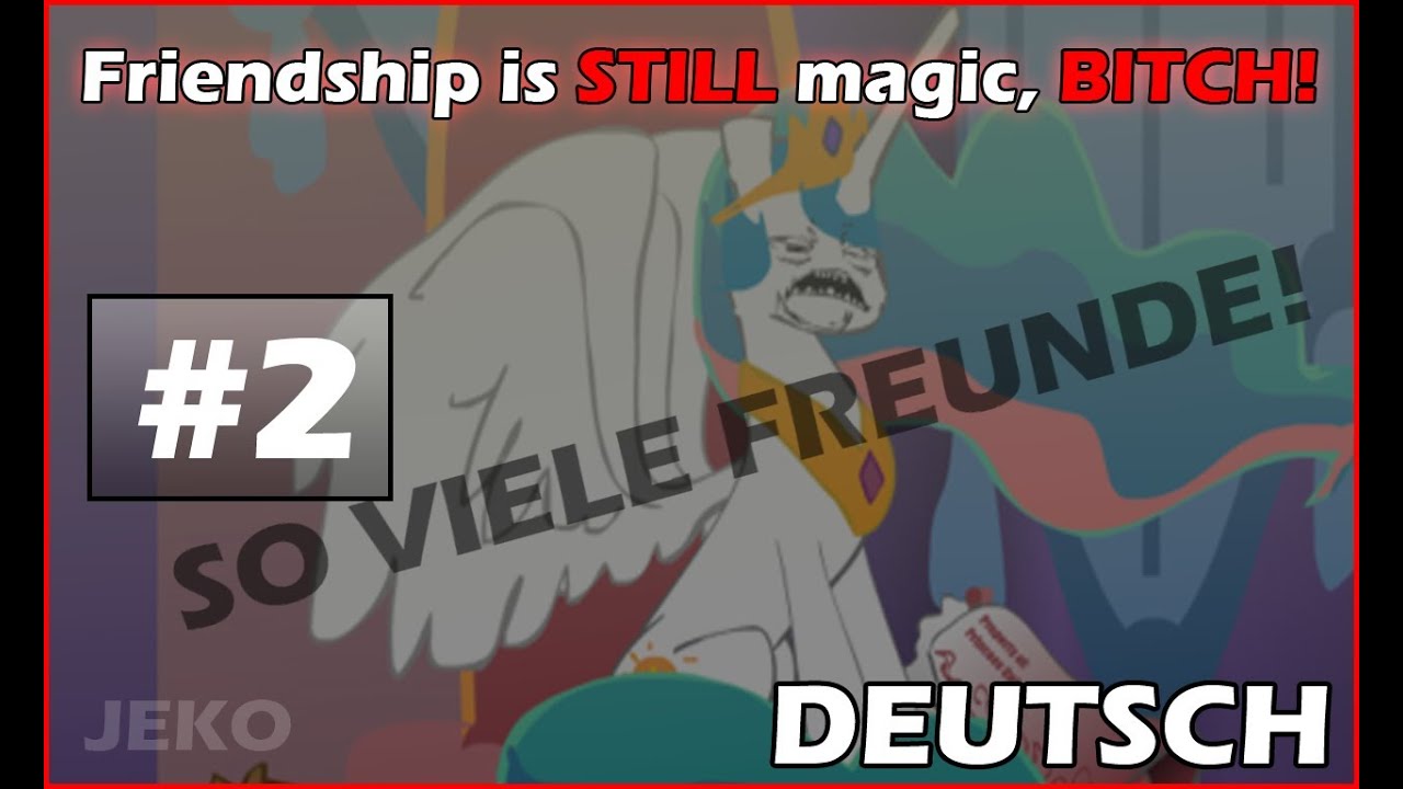 Friendship is STILL Magic - [German Fandub] - by Jeko - YouTube