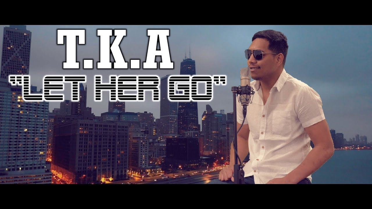 T.K.A Featuring Levae Levae ( Let Her Go ) COVER!!! 2023 - YouTube