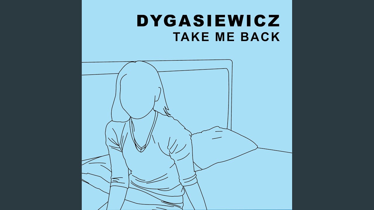 Take Me Back - YouTube