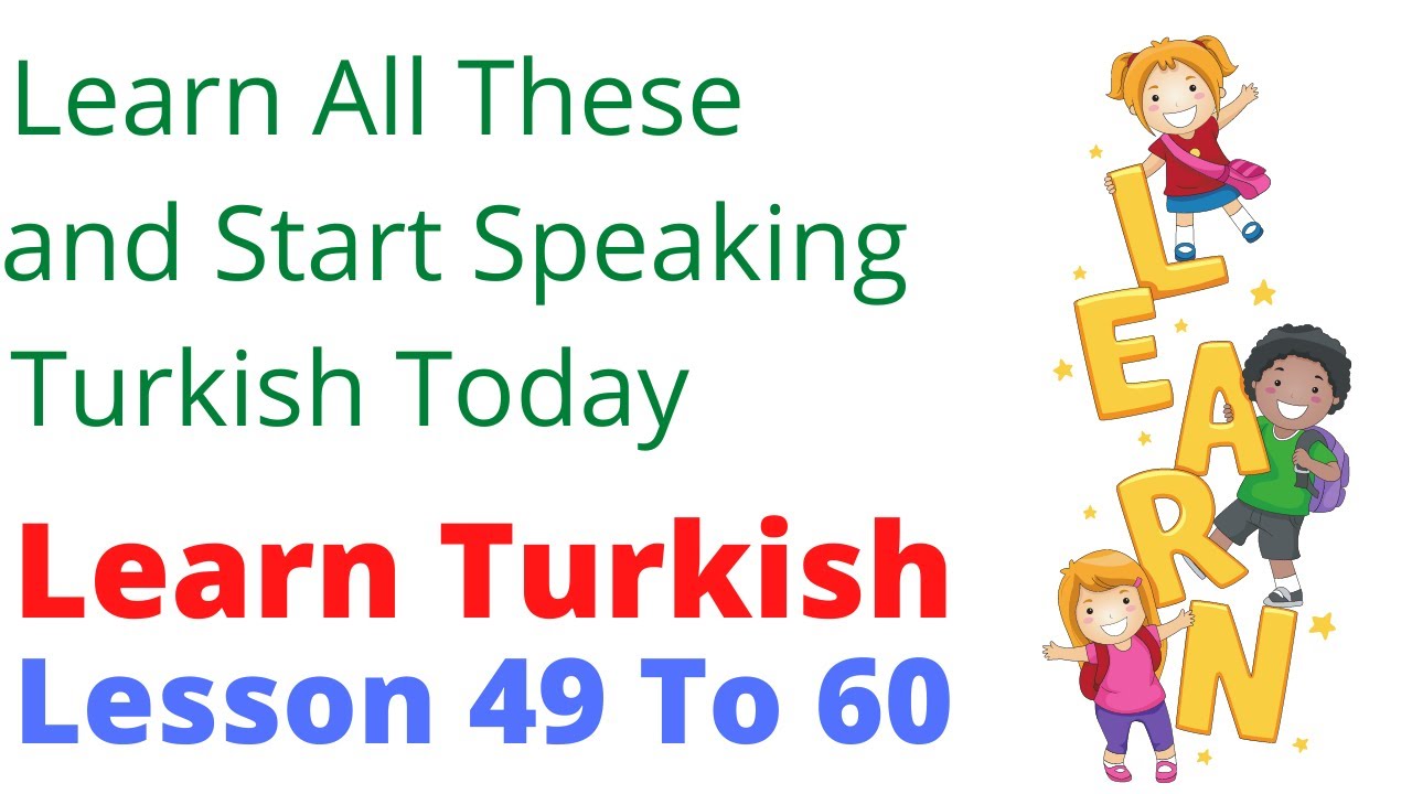 Learn Turkish and Speak From Today - Day 6 (Lesson 49 To 60) - YouTube