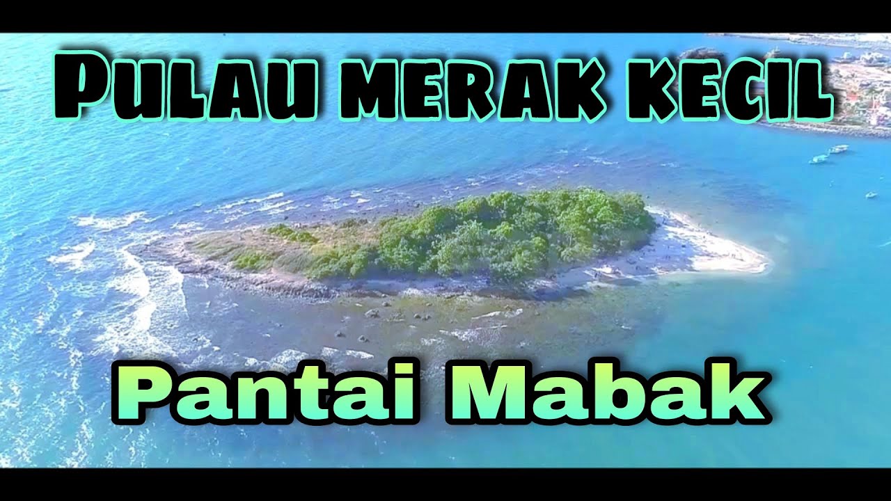 Wisata Pantai Mabak II Pulau Merak Kecil Banten - YouTube
