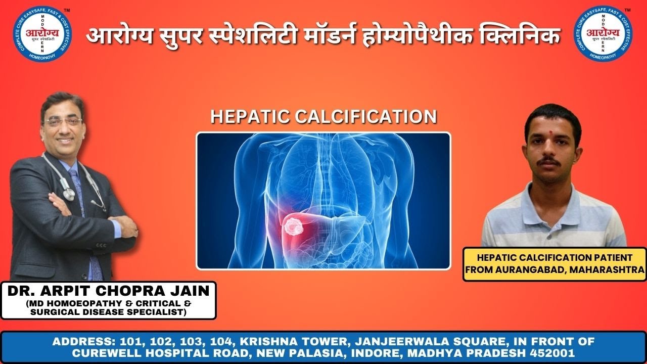 Hepatic Calcification treated by Dr. Arpit Chopra Jain - YouTube
