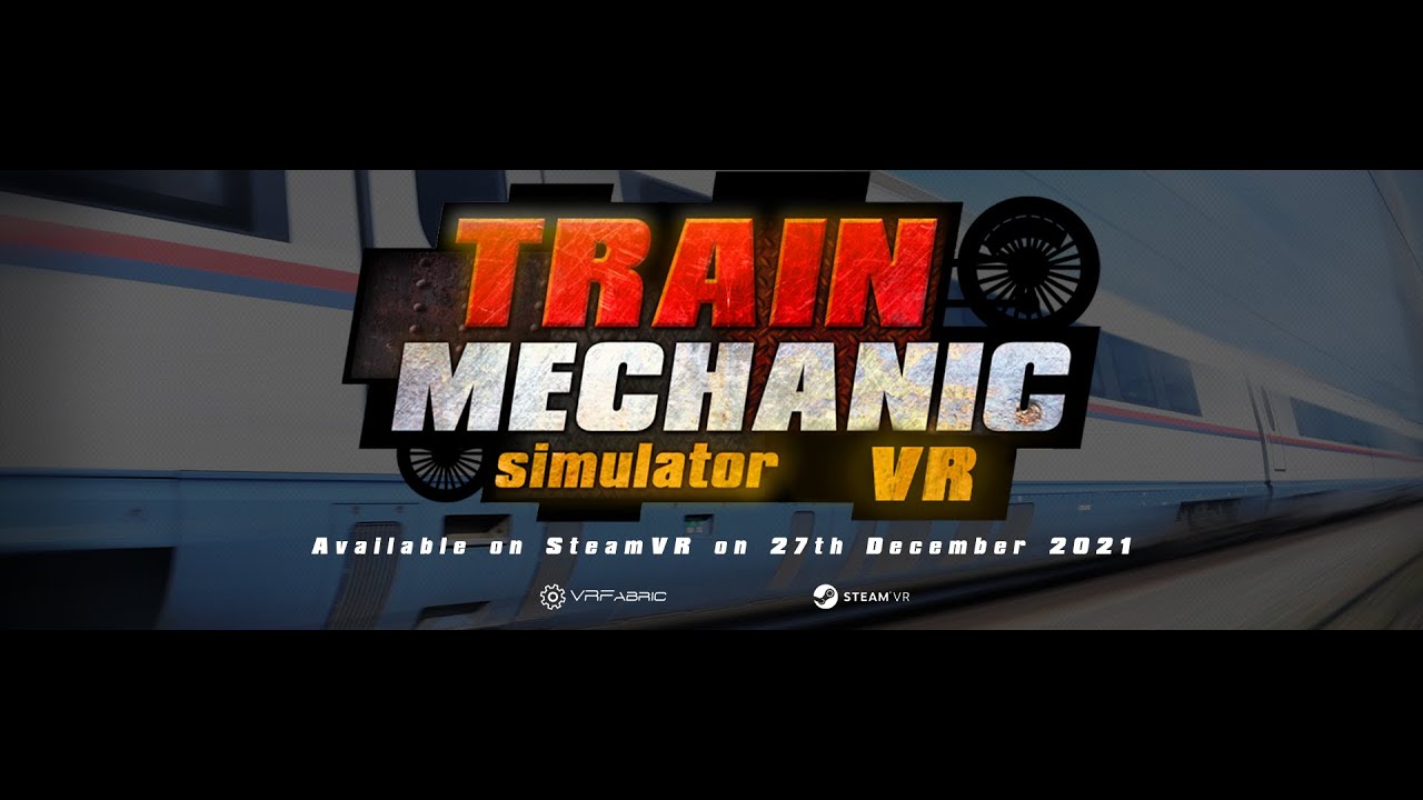 Train Mechanic Simulator VR - Steam VR release announcement trailer ...