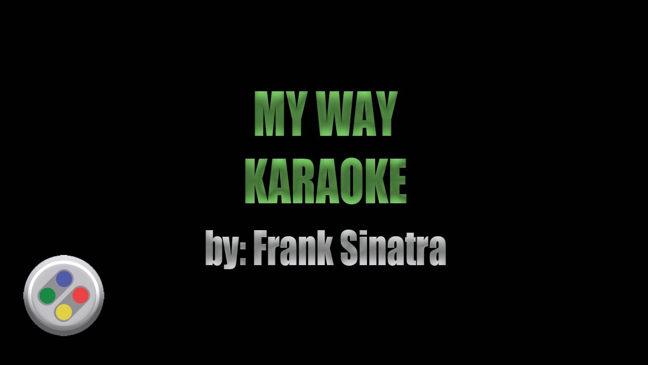Frank Sinatra My Way Karaoke - YouTube