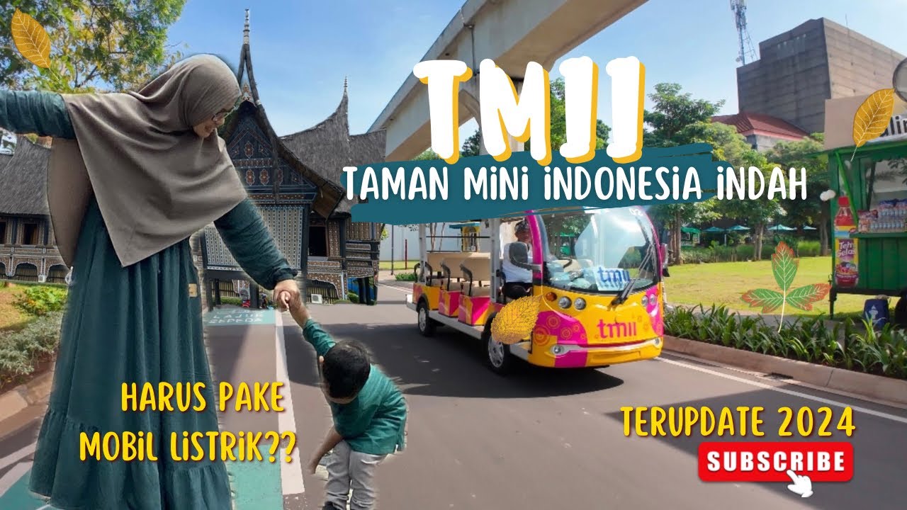 MAIN KE TMII (TAMAN MINI INDONESIA INDAH) 2024 TERUPDATE! - YouTube