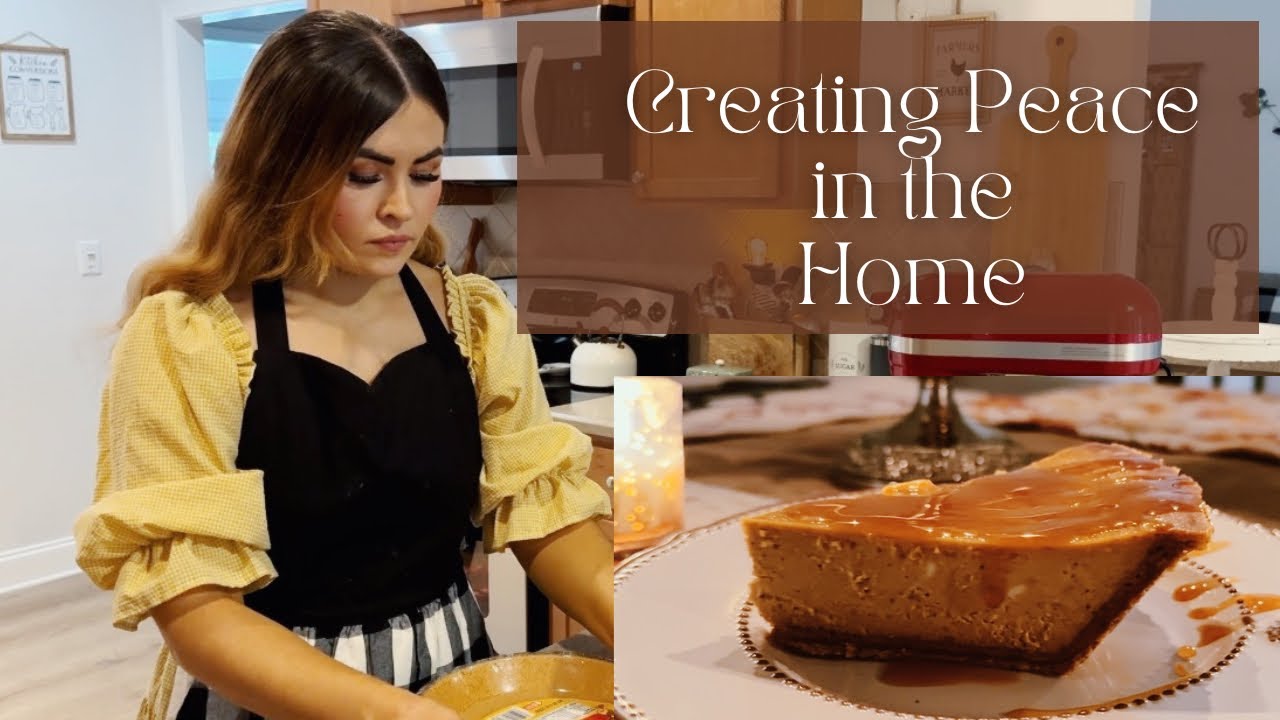 Peaceful Homemaking | how to have peace, PLUS baking pumpkin cheesecake ...
