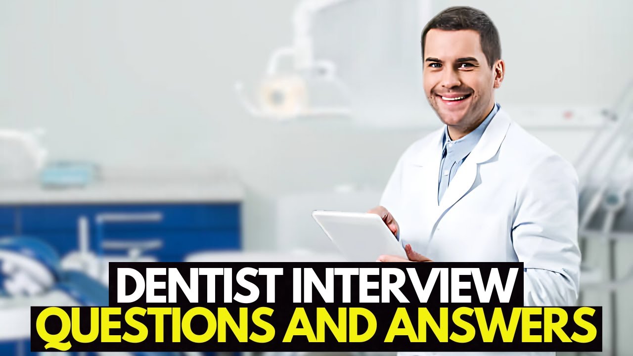 7 Dentist Interview Questions And Answers (How To Pass A Dental Job ...