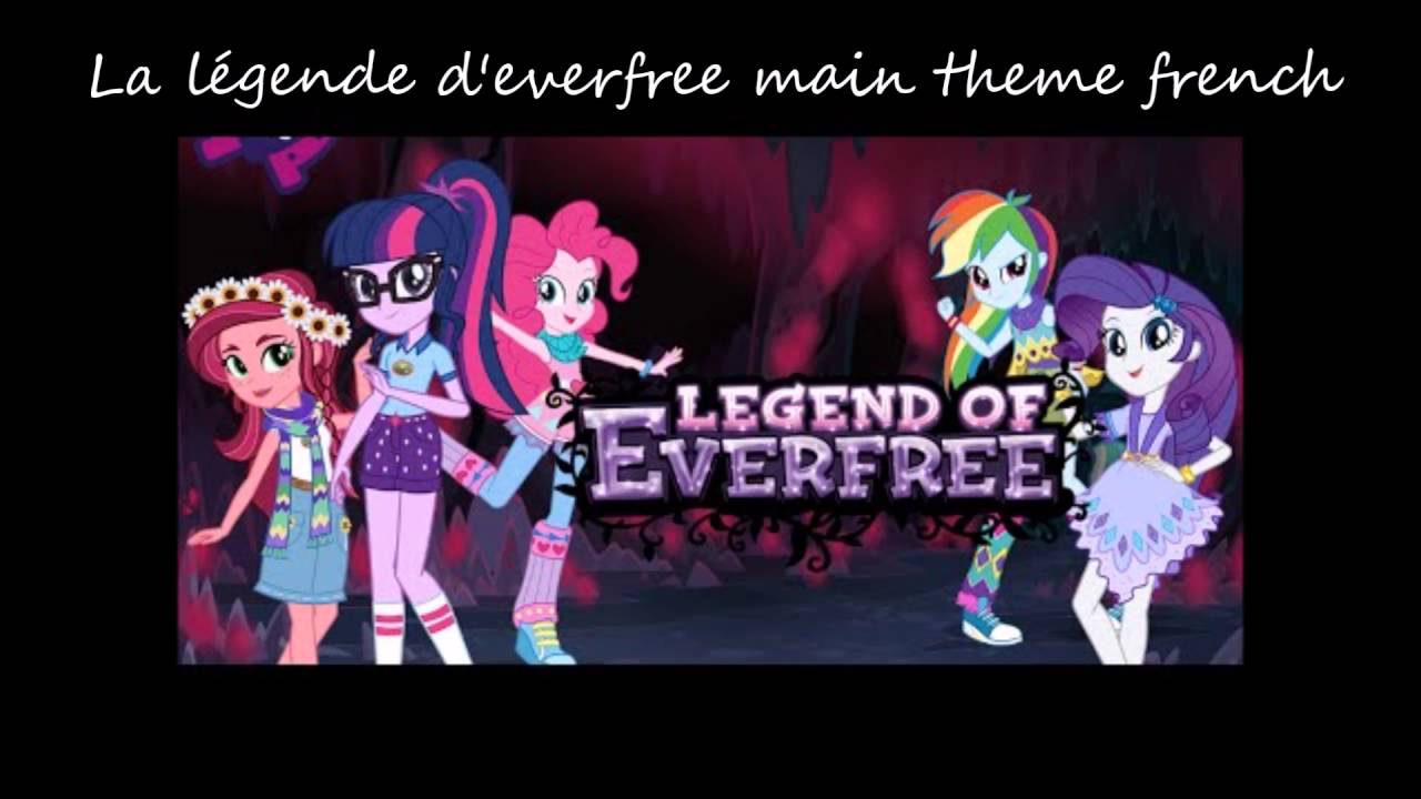 [FRENCH] | Legend Of Everfree | Theme Song - YouTube