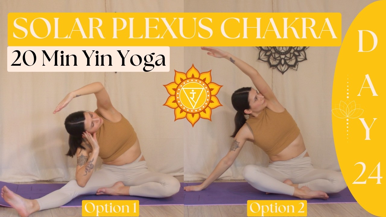 Solar Plexus Yin Yoga | 25 Minute Practice for Confidence & Inner ...