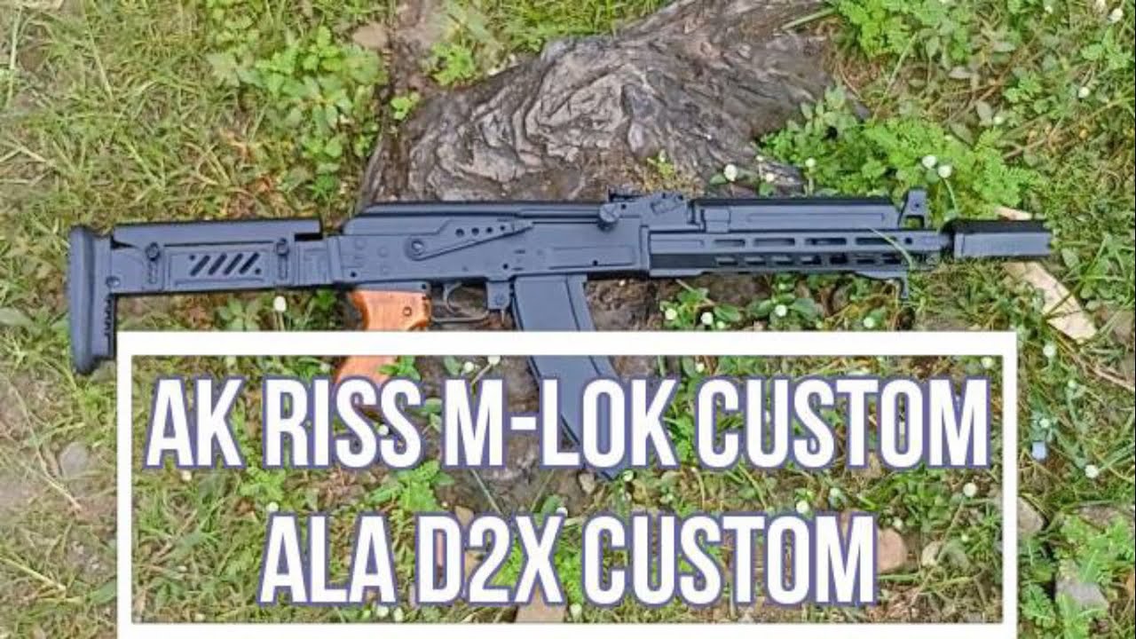 AK RISS M-LOK ALA D2X CUSTOM - YouTube