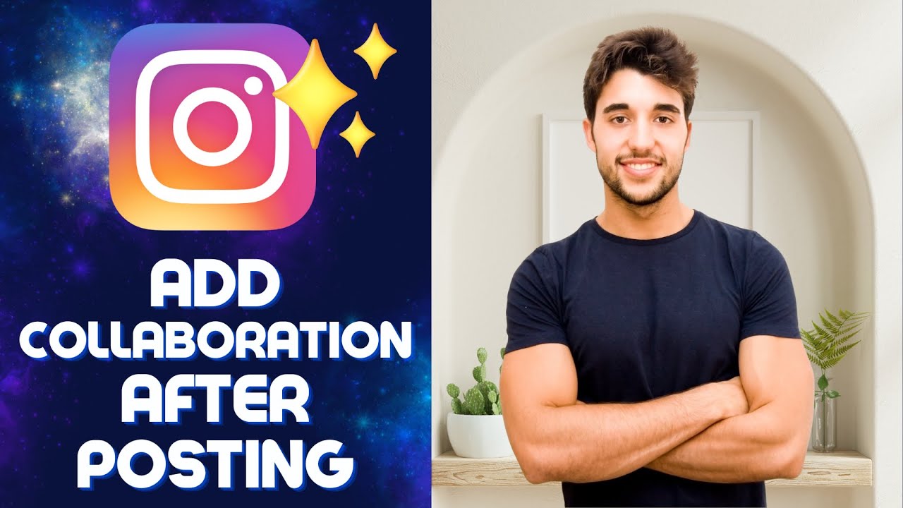 How To ADD Collaboration In Instagram AFTER Posting 2025 (Best Method) - YouTube