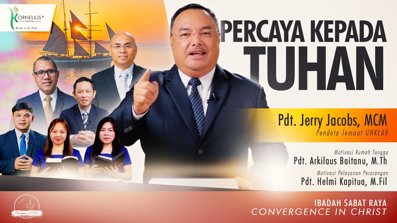 PERCAYA KEPADA TUHAN Oleh Pdt. Jerry Jacobs | CONVERGENCE IN CHRIST ...