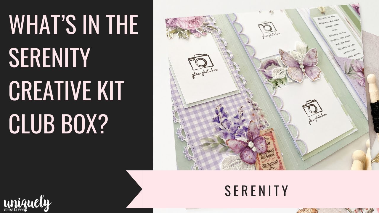 What's in the Serenity Creative Kit Club Box - February Uniquely ...