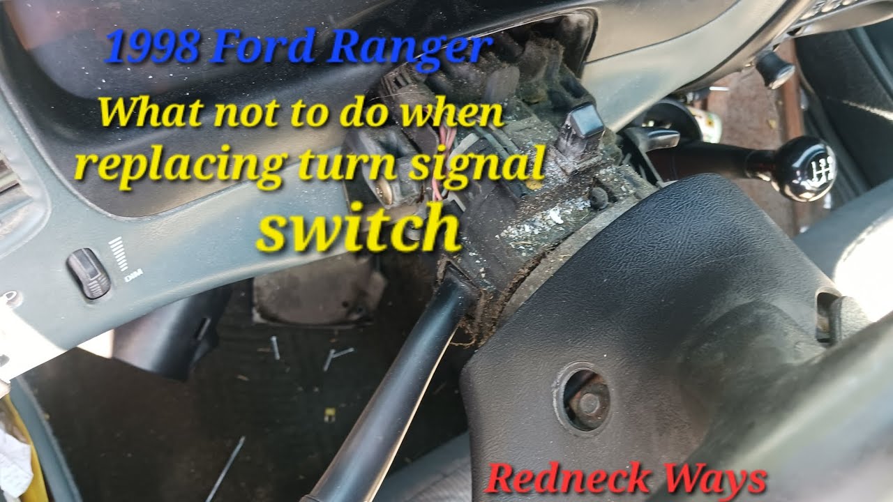 98 Ford Ranger. Watch this before you change the turn signal switch ...