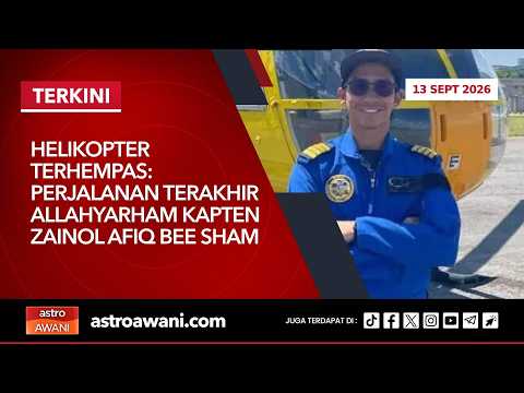 [LANGSUNG] Helikopter Terhempas: Perjalanan terakhir Allahyarham Kapten Zainol Afiq | 13 Sept 2026