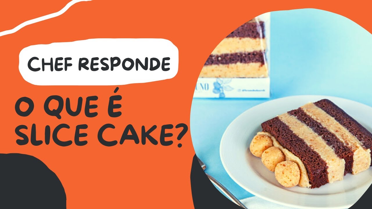SLICE CAKE - VOCÊ SABE O QUE É? - YouTube